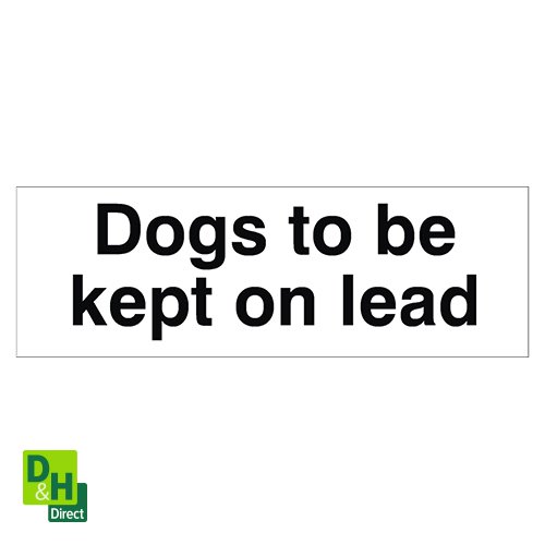 Dogs To Be Kept On Lead Sign - D&H Direct