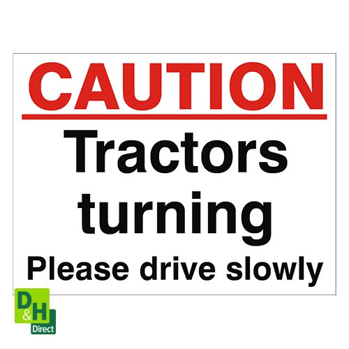 Caution Tractors Turning Sign - D&H Direct